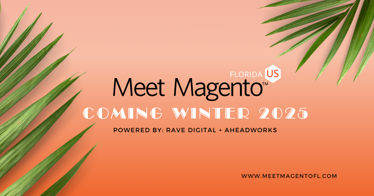 Meet Magento Florida - Magento eCommerce Centric Event/Conference #MM24FL